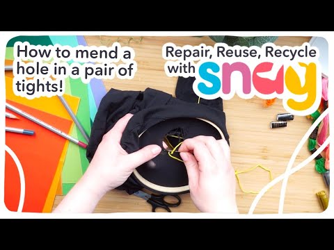 How to Mend a Hole in a Pair of Tights: Repair, Reuse, Recycle with Snag!