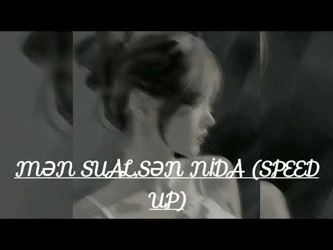 Mən sual sən nida(Speed up)