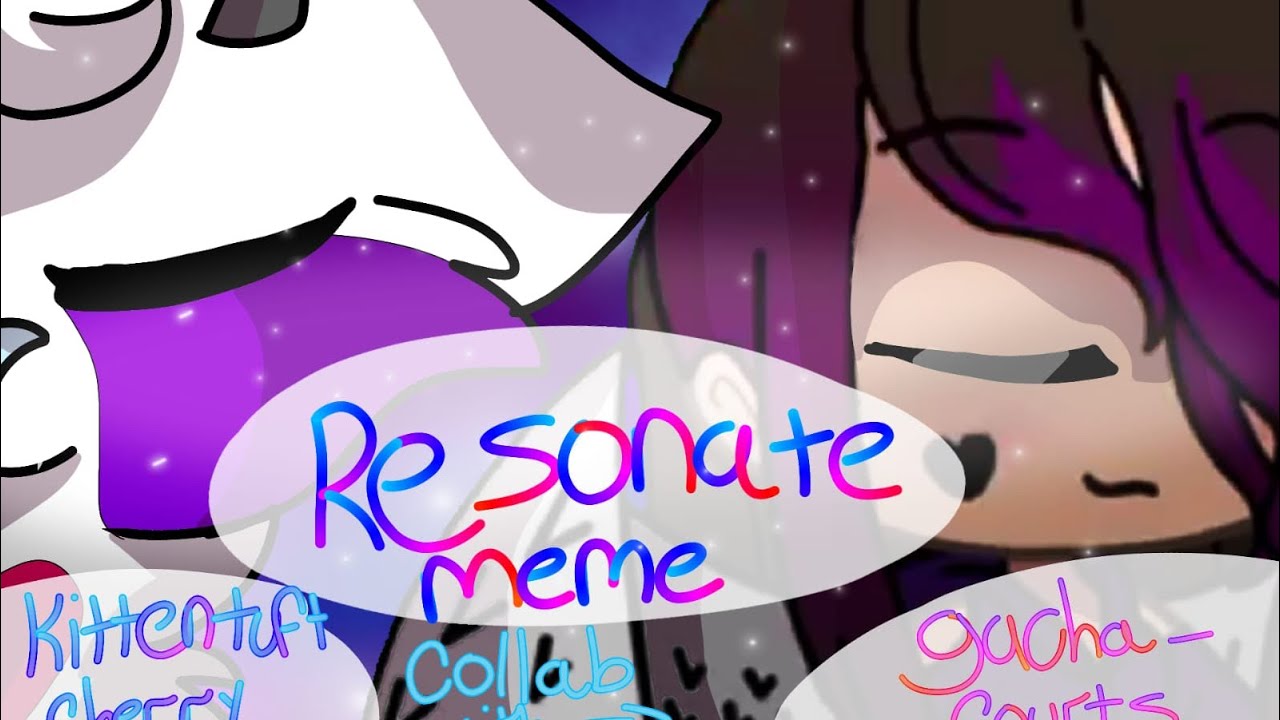 Resonate meme (collab) - YouTube