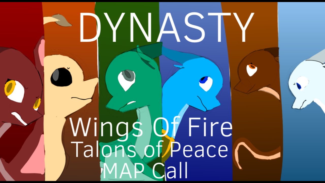 Wings of Fire Talons of Peace Dynasty MAP Call *COMPLETE* - YouTube