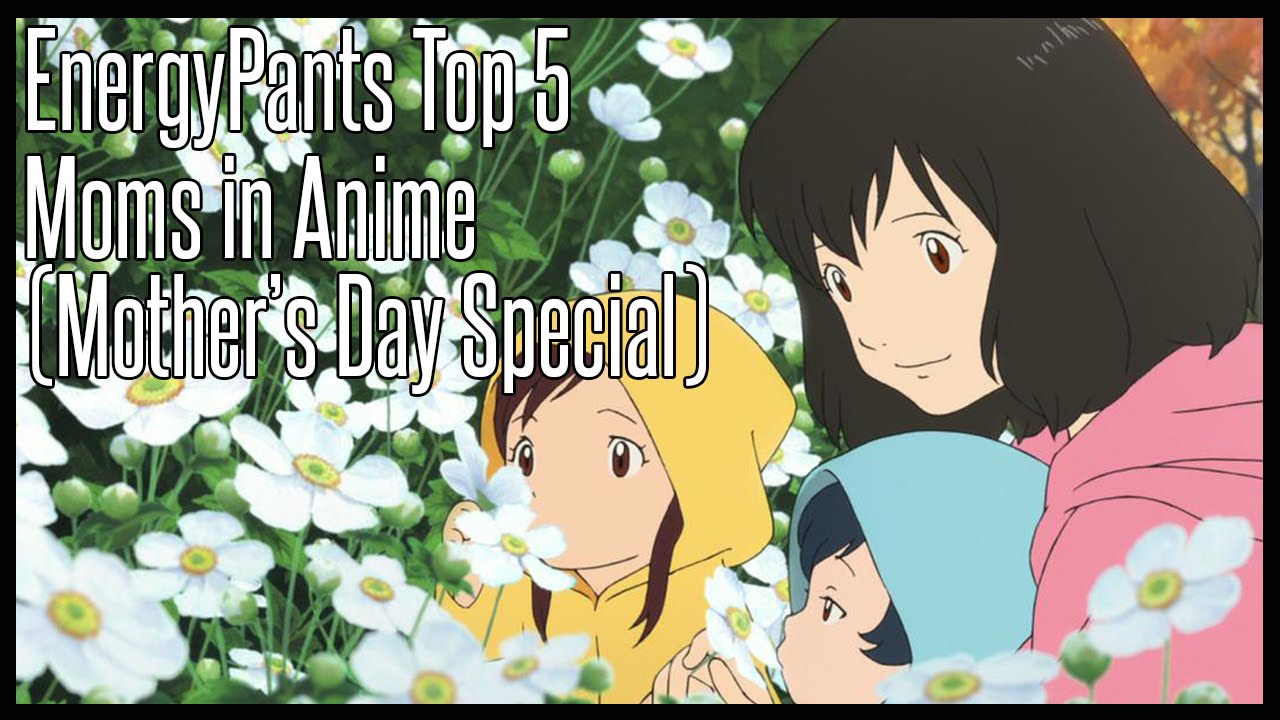 Top 5 Moms in Anime (Mother's Day Special) - YouTube