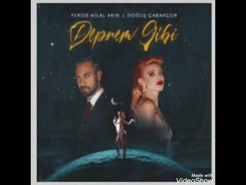 Feride Hilal Akın Ft. Doğuş Çabakçor - Deprem Gibi