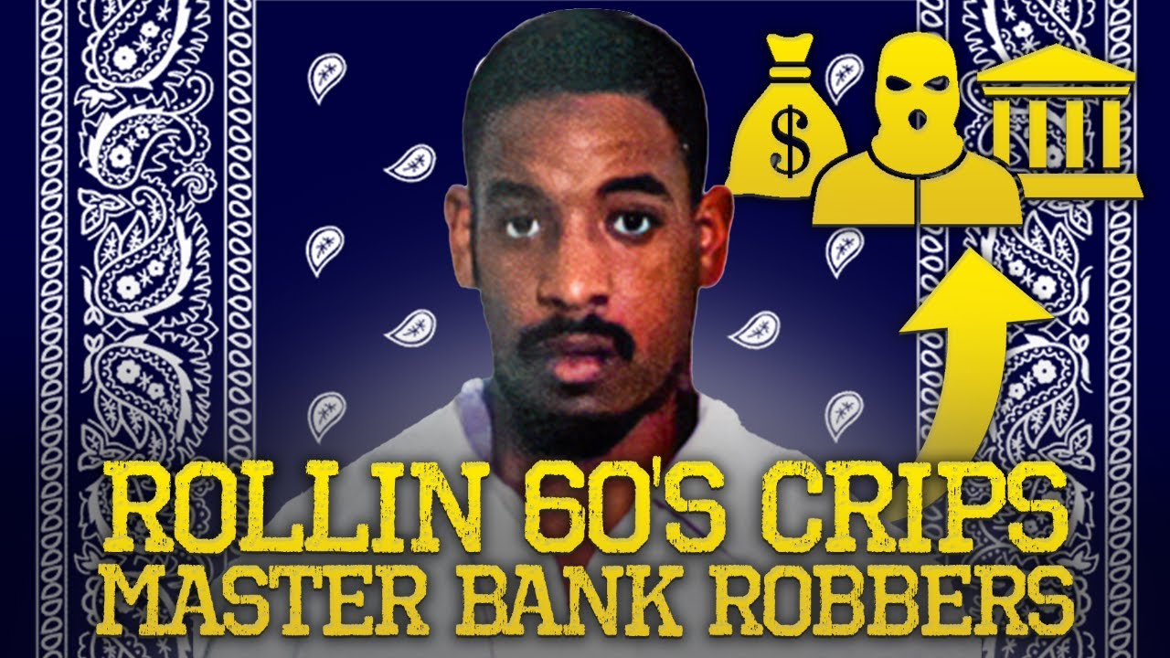 How a Rollin 60's Crip Gangster OUTSOURCED Bank Robberies - YouTube