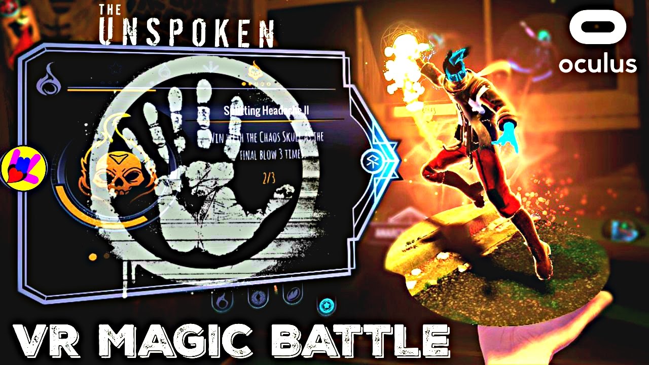 The UNSPOKEN 🔥 VR Games 🌀 VR MAGIC GAME 🙌 NEW Game BATTLE ️ Oculus Rift ...