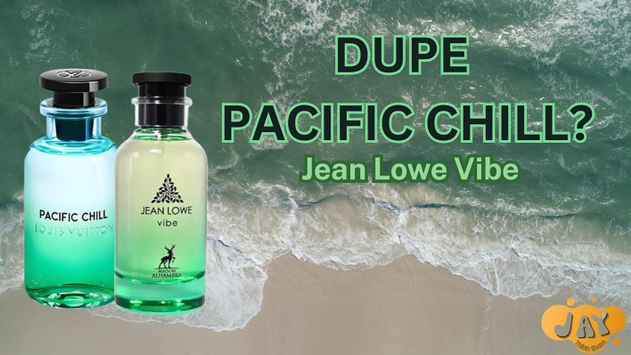Jean Lowe Vibe – Dupe Pacific Chill Giá Rẻ Có Thật Sự Thơm? Review Thực ...