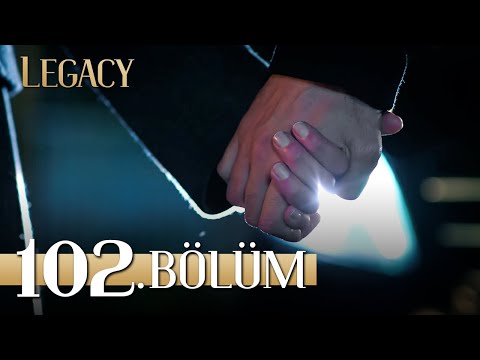 Emanet 102. Bölüm | Legacy Episode 102