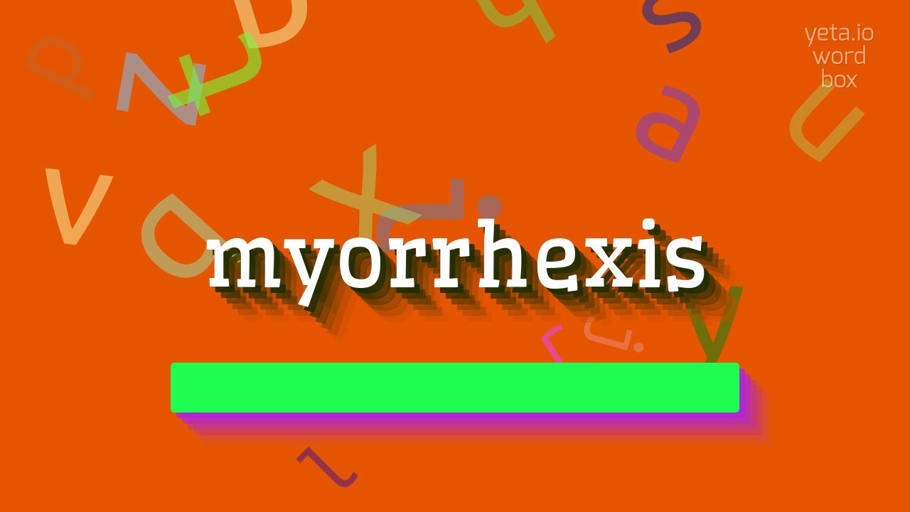 How to say "myorrhexis"! (High Quality Voices) - YouTube