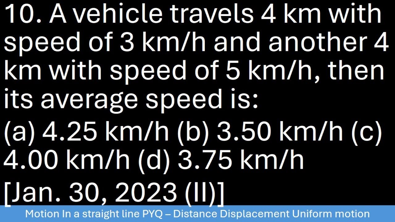 A vehicle travels 4 km with speed of 3 km/h and another 4 km with speed ...