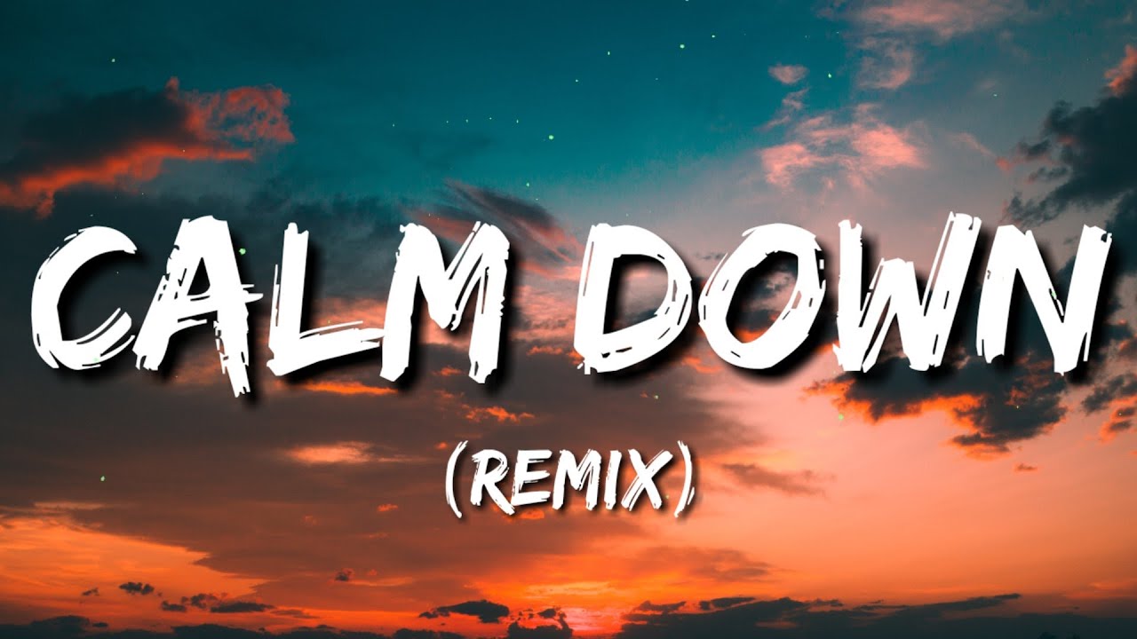 Rema - Calm Down (Lyrics/Letras) - YouTube
