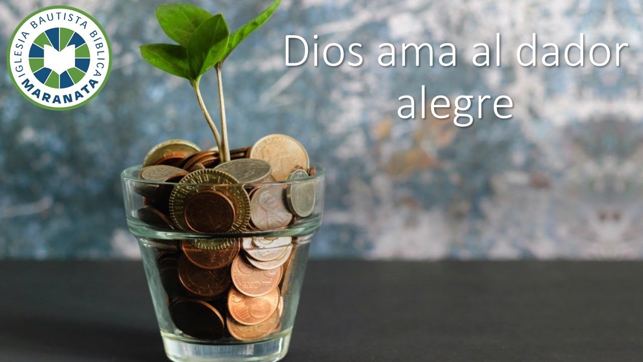 Dios ama al dador alegre - YouTube