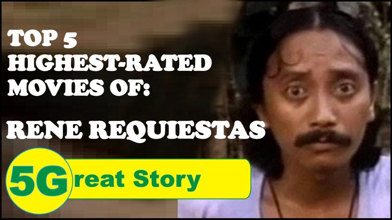 Top 5 Highest-Rated Movies of Rene Requiestas - YouTube