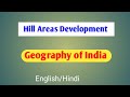 Hill areas development UPSC | Regional Development and Planning ...