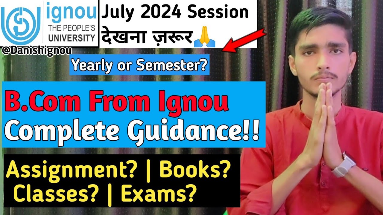 Bcom From Ignou July 2024 Session Complete Guide |Ignou July 2024 Bcom ...