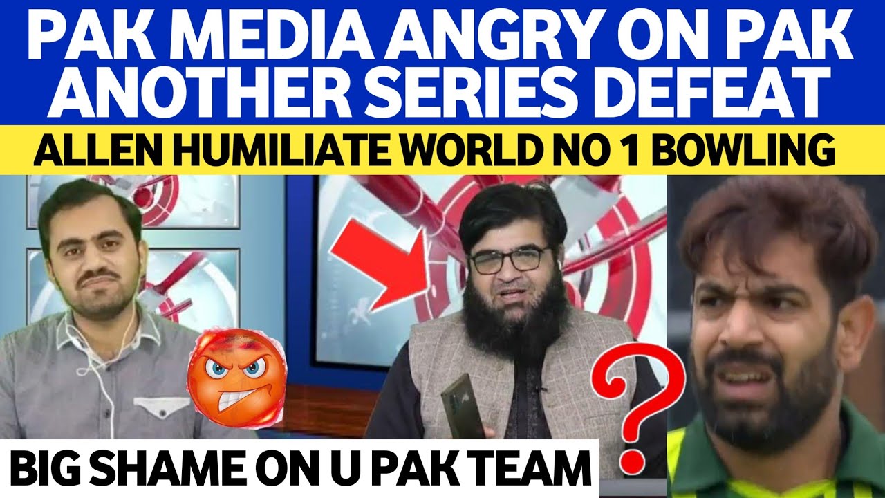 Pak Media ANGRY On Pak Another SHAMEFUL Series Defeat | Allen 16 Sixes ...