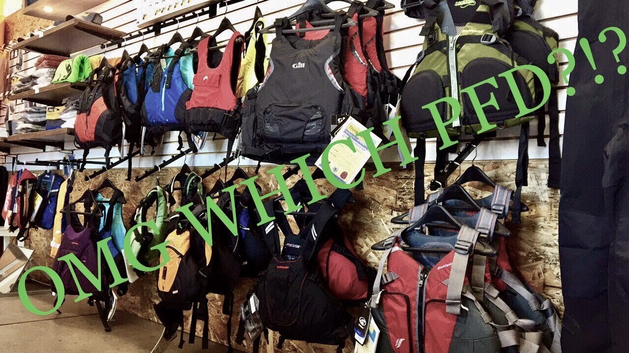 Choosing The Right Kayaking PFD - YouTube