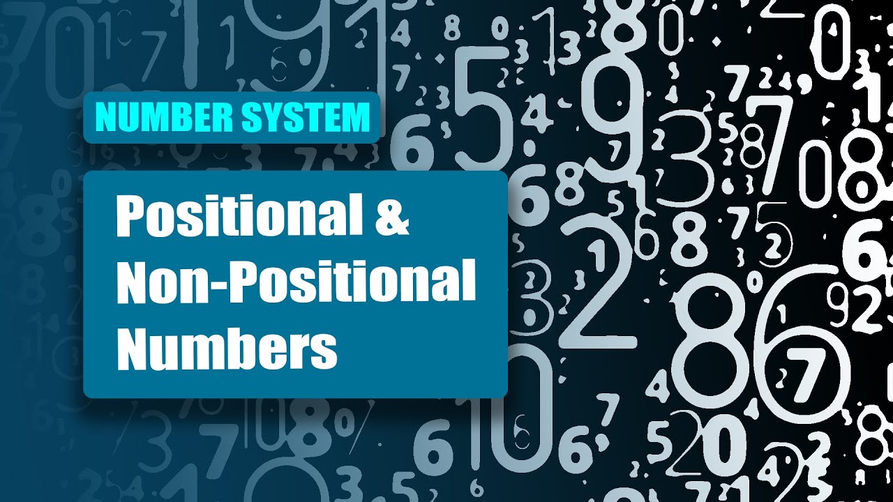 Positional And Non Positional Numbers Number System YouTube positional-and-non-positional-numbers-number-system-youtube