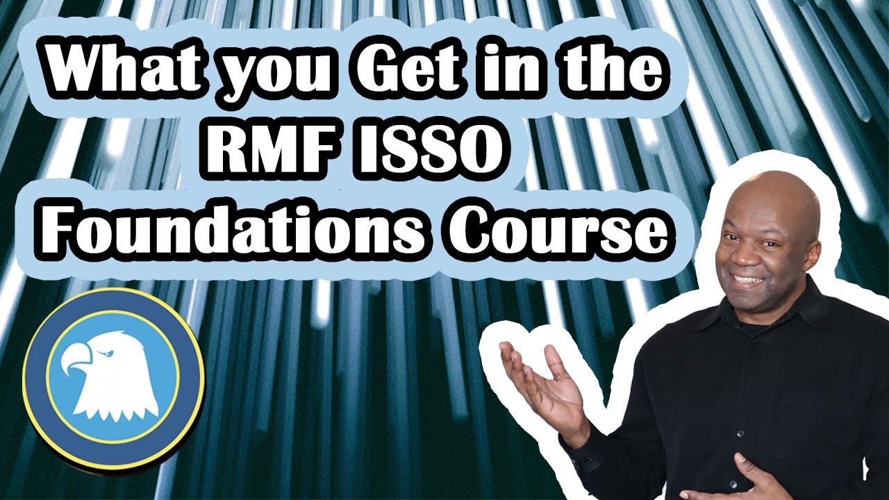 What you Get in the RMF ISSO Foundations Course - YouTube
