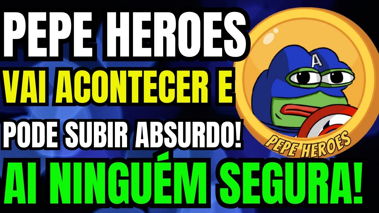 PEPE HEROES - AGORA NINGUÉM SEGURA! ACONTECENDO ISSO PODE SUBIR MUITO ...