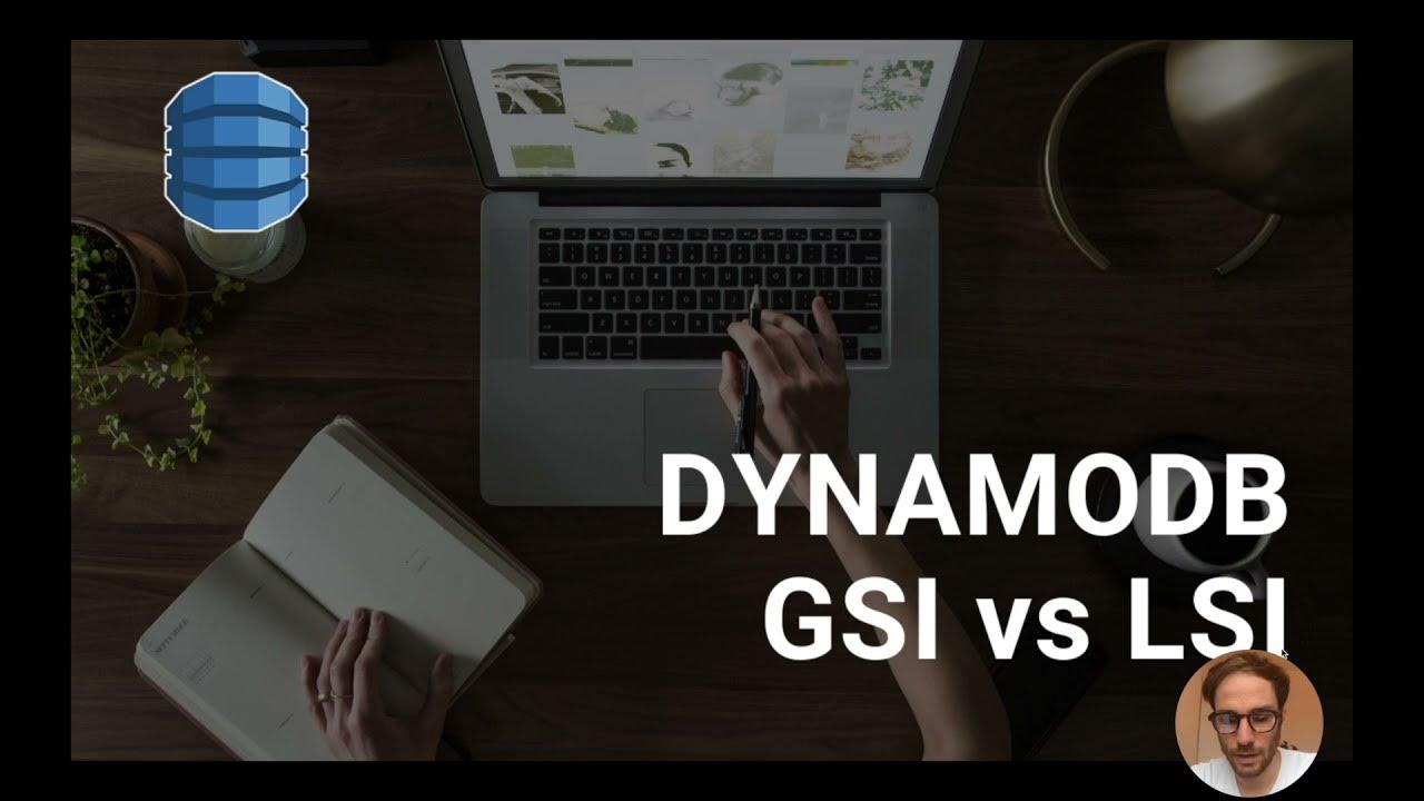 Dynamodb Gsi Vs Lsi When To Use Indexes Youtube