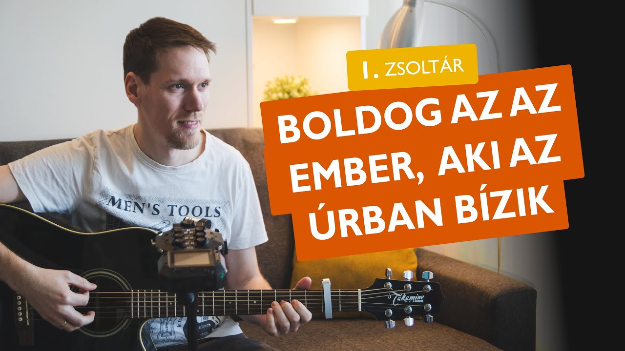 Boldog az az ember, aki az Úrban bízik - 1. (válaszos) zsoltár - YouTube