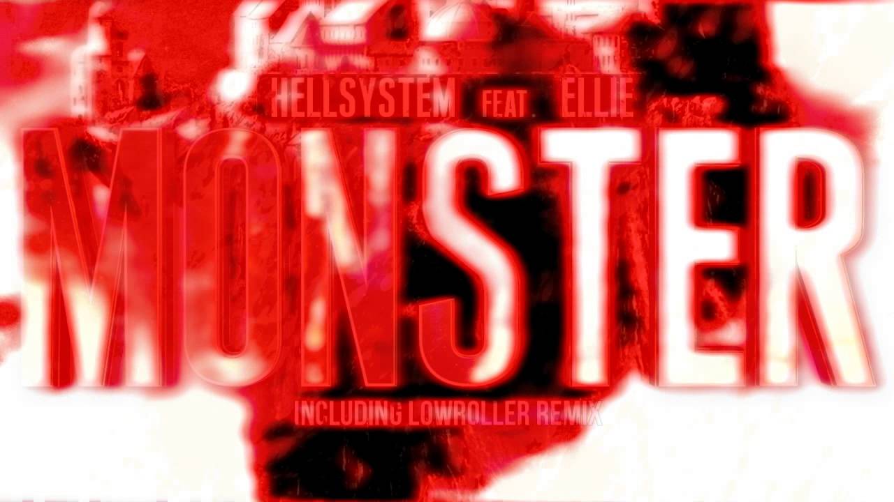 HELLSYSTEM feat. ELLIE - MONSTER (LOWROLLER REMIX) (Official Preview ...