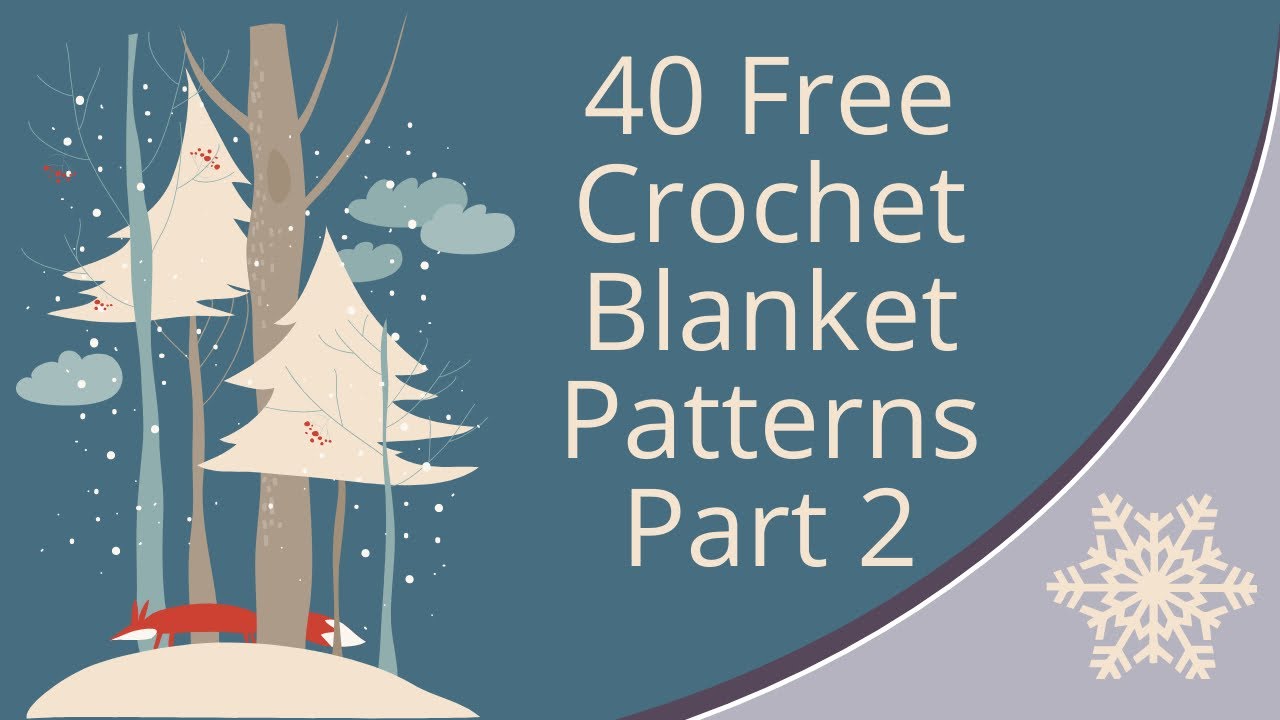 40 Free Crochet Blanket Patterns Part 2 - YouTube