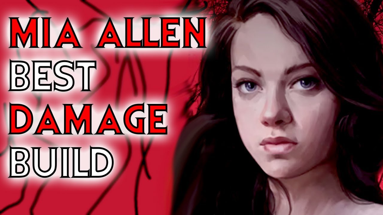 LA MEJOR BUILD Nuevo personaje MIA ALLEN EVIL DEAD THE GAME - YouTube