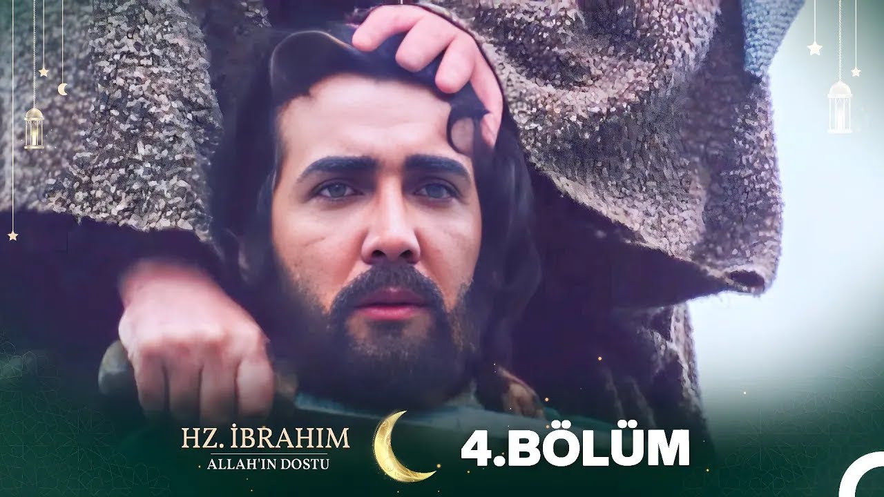Hz.İbrahim | 4.Bölüm - YouTube