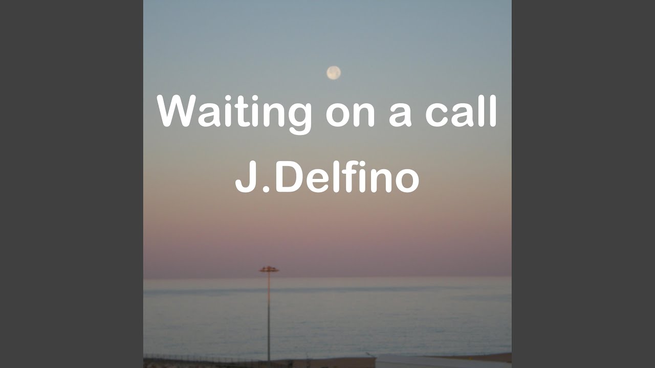 Waiting on a Call - YouTube
