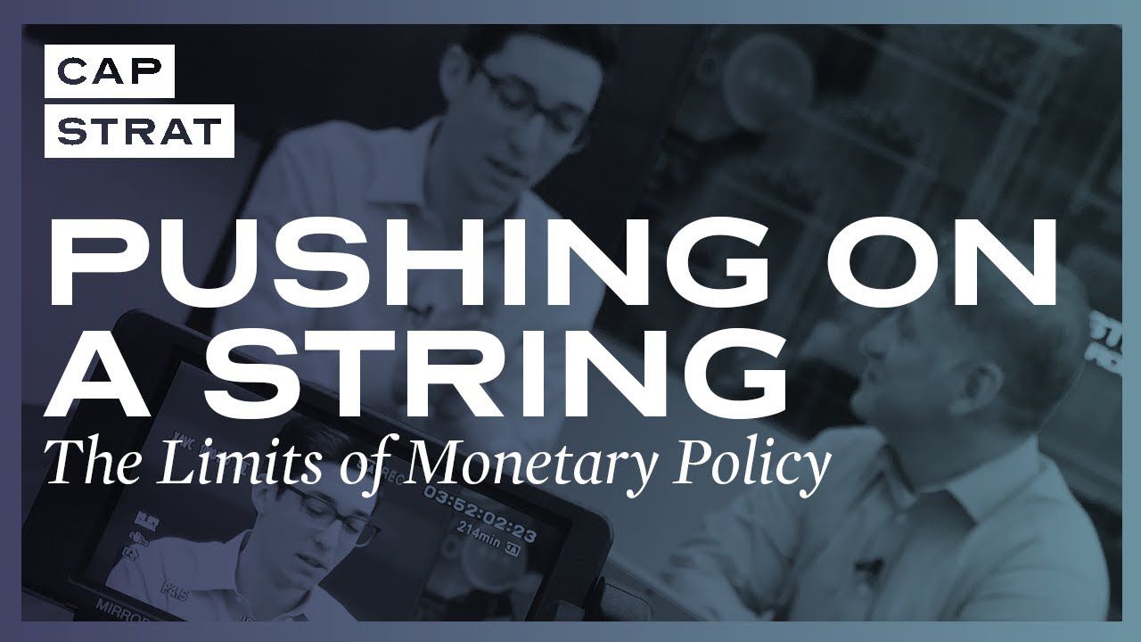 Pushing On A String - The Limit of Monetary Policy - YouTube