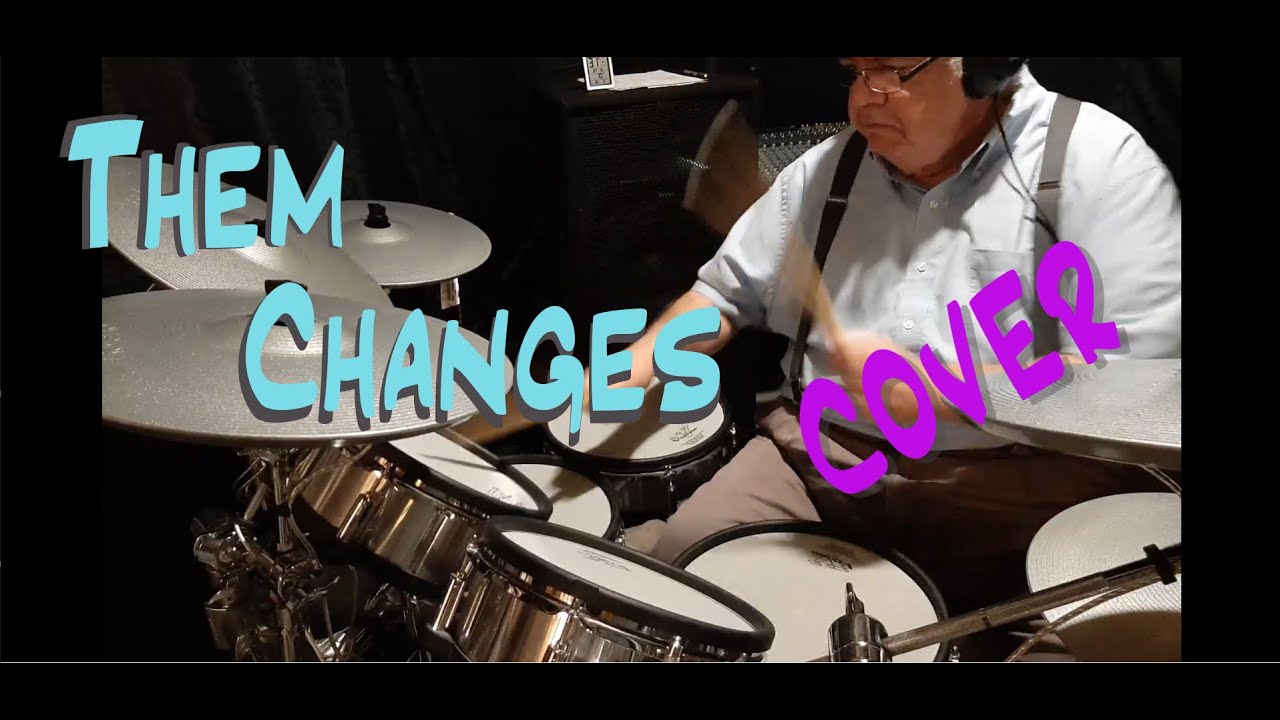 Them Changes - Cover - YouTube