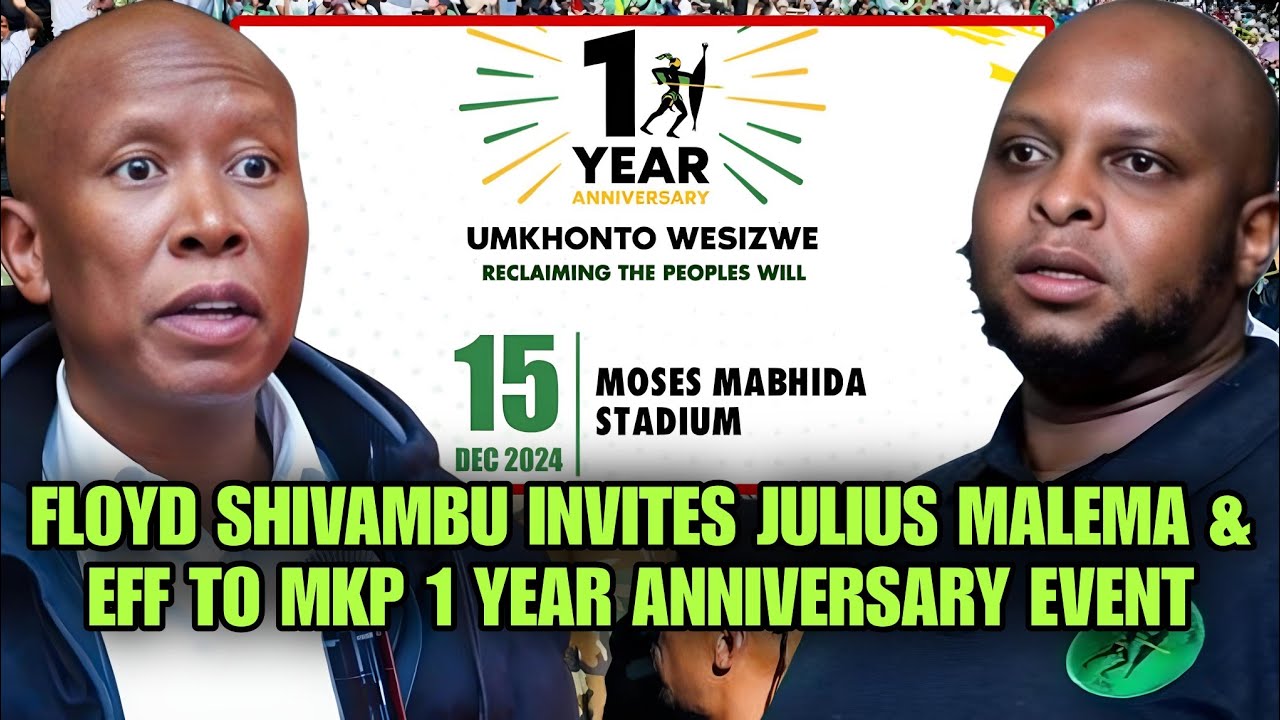 Floyd Shivambu Invites Julius Malema & EFF To MKP 1 Year Anniversary ...