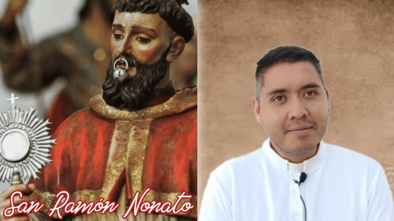 San Ramón Nonato 🙏🏼 Santo de Hoy - YouTube