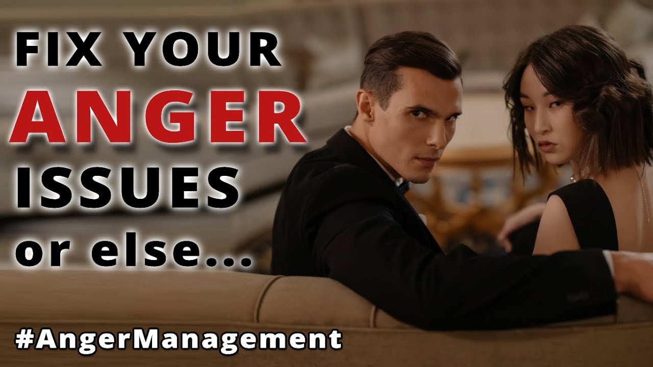 Anger Management - How To Control Your Anger & Fix Your Anger Issues ...