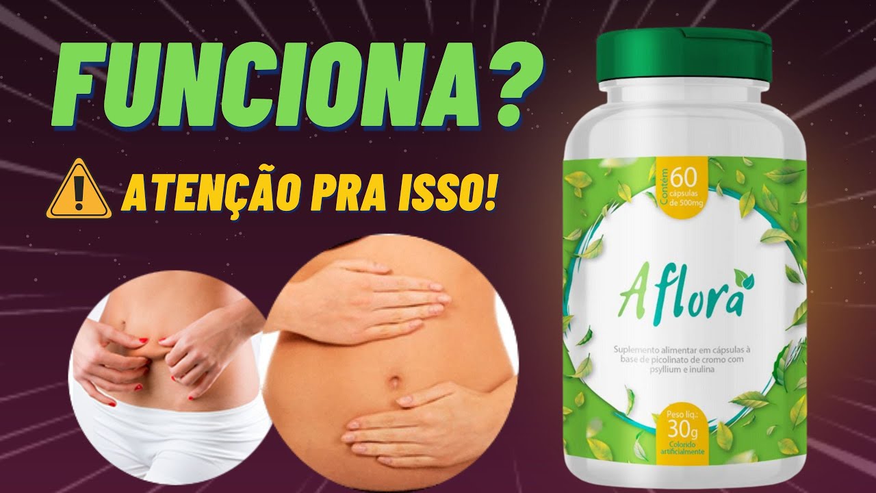 Aflora FUNCIONA? Aflora COMO USAR? Aflora É BOM? Aflora FUNCIONA MESMO ...