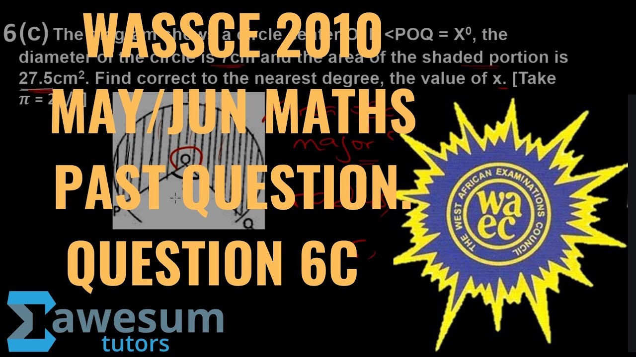 WASSCE/WAEC 2010 MATHS PAST QUESTIONS | THEORY | QUESTION 6C | AWESUM ...