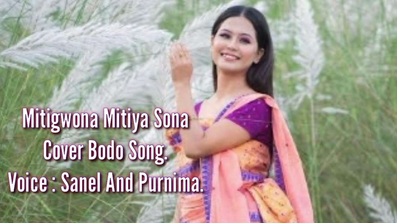Mithigwo Na Mitiya Sona Cover Bodo Song Voice ll Sanel And Purnima ll ...