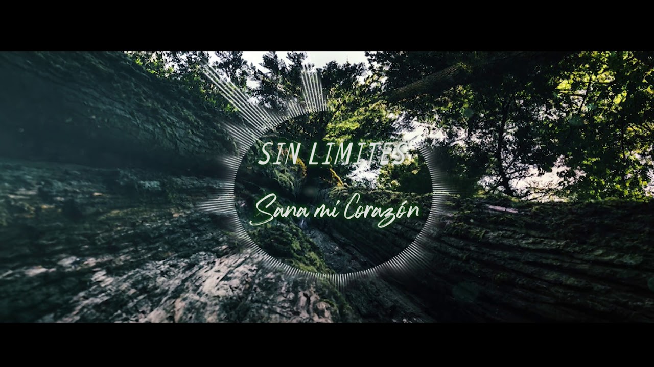 Sin limites - Sana mi corazón - YouTube