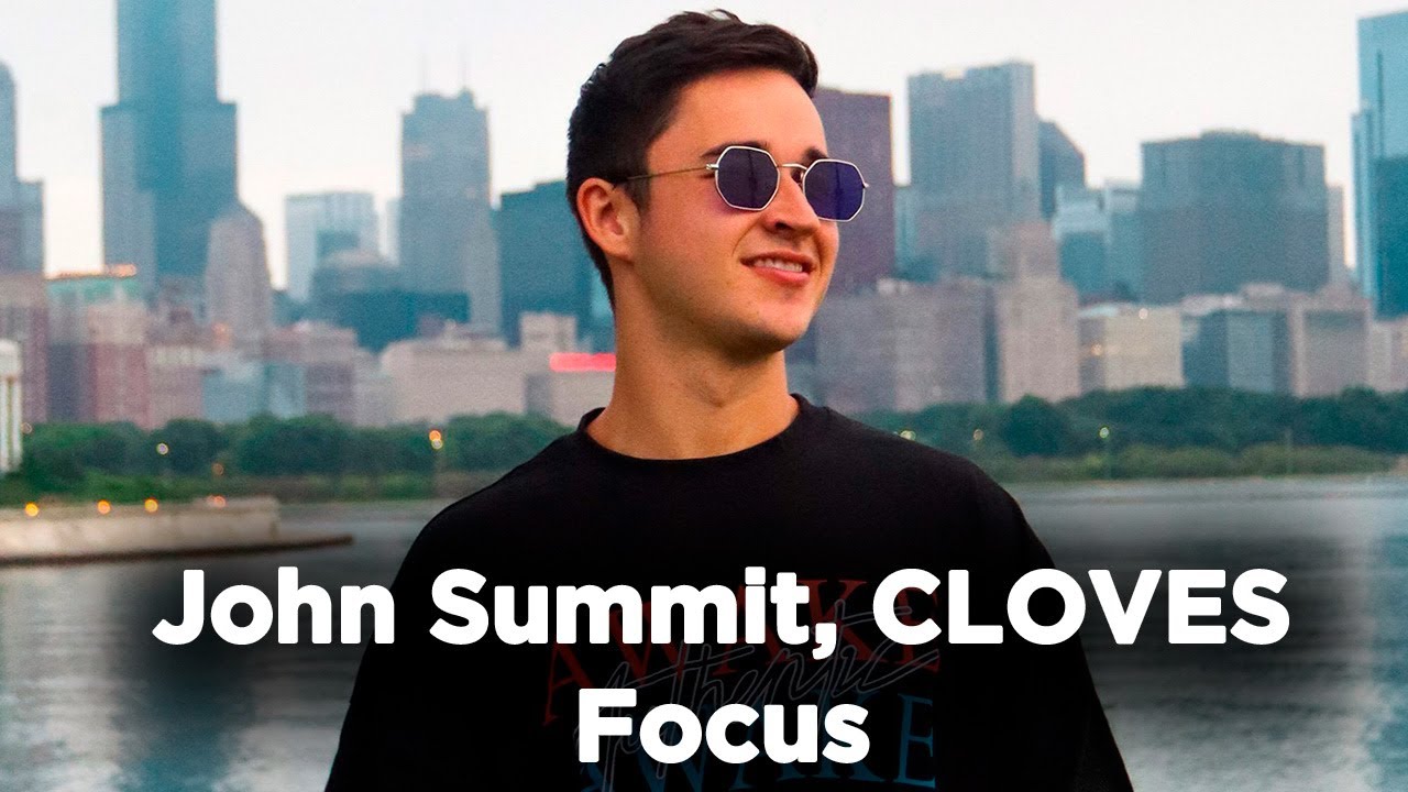 John Summit, CLOVES - Focus (1 hour straight) - YouTube