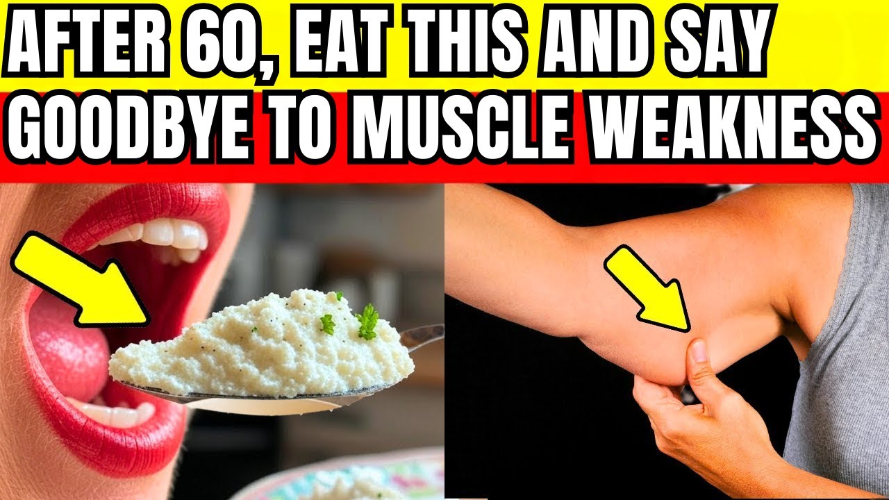 🌟 AFTER 60, EAT THIS AND SAY GOODBYE TO MUSCLE WEAKNESS! 💪🍽 - YouTube