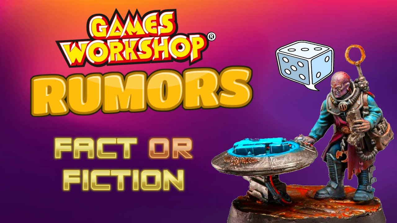 Games Workshop Rumors - YouTube
