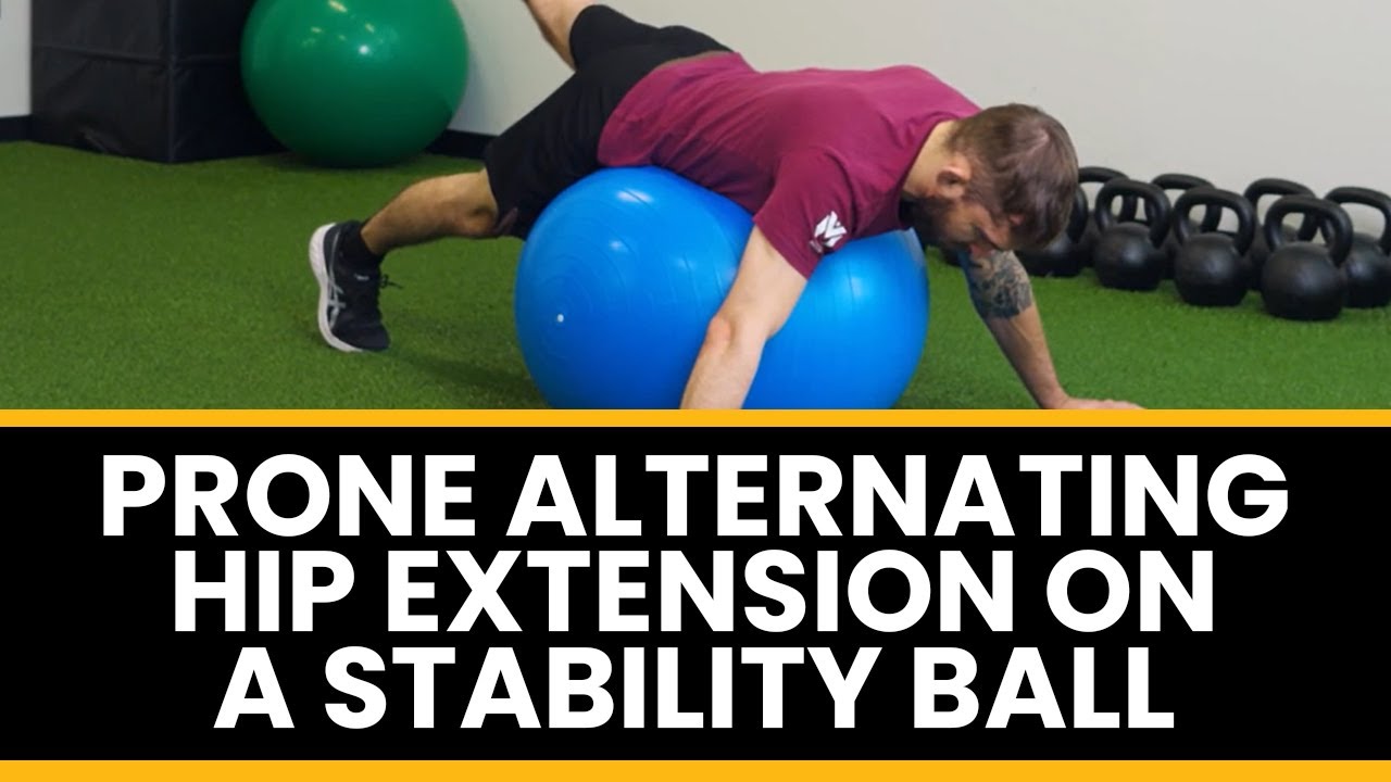 Prone Alternating Hip Extension on a Stability Ball - YouTube