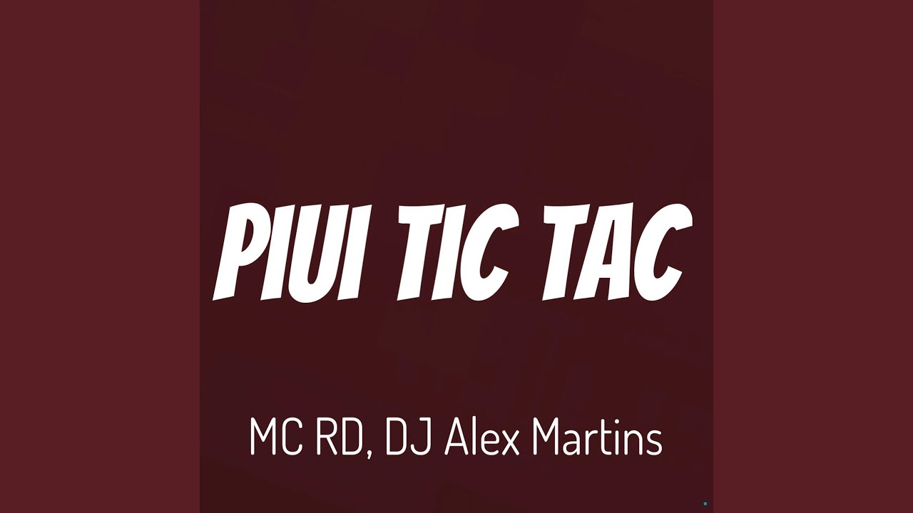 Piui Tic Tac (feat. Mc Rd) - YouTube Music
