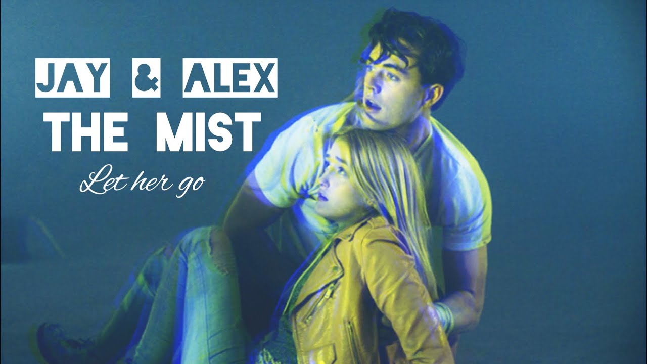 Jay & Alex (the mist) || Let her go || 🌫 - YouTube