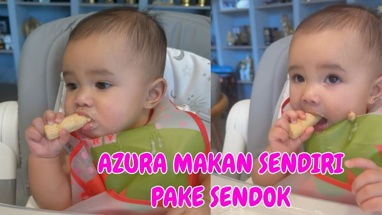 LIVE AZURA PINTER MAKAN SENDIRI PAKE SENDOK - YouTube