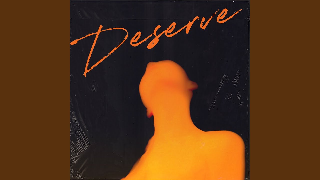 Deserve - YouTube Music