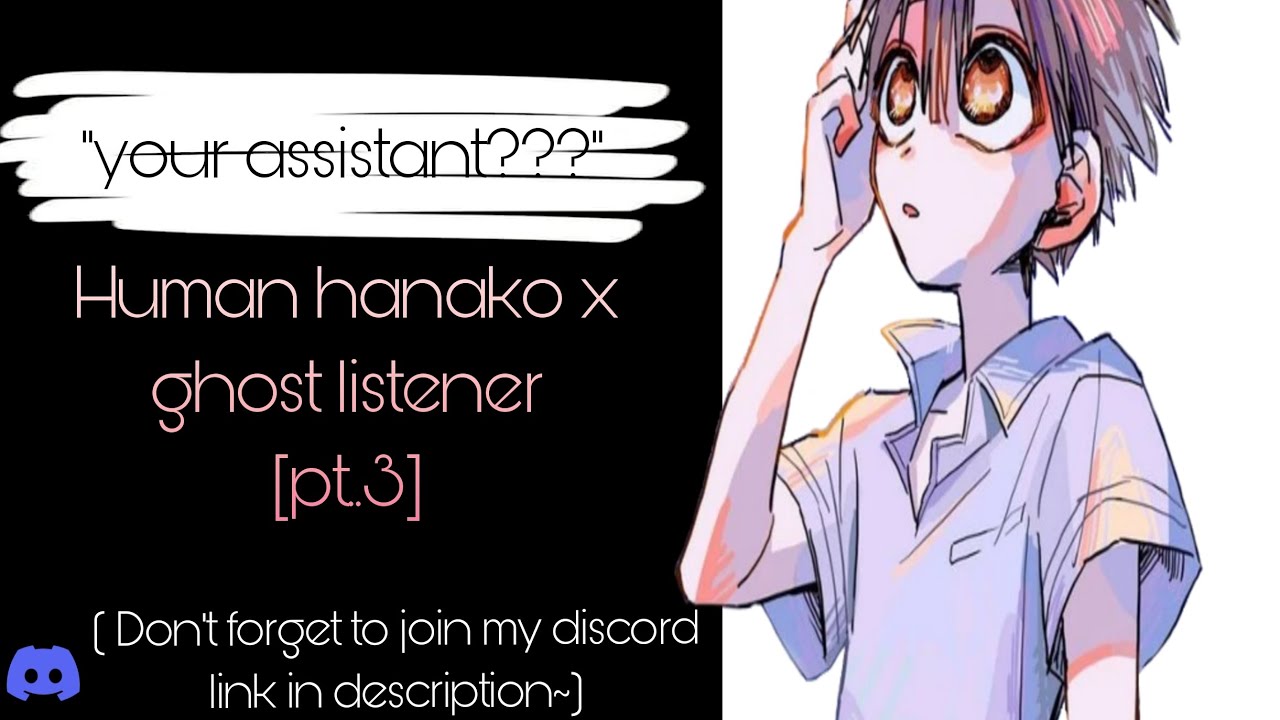 Human Hanako x ghost listener 🐠 👻 [pt.3] - YouTube