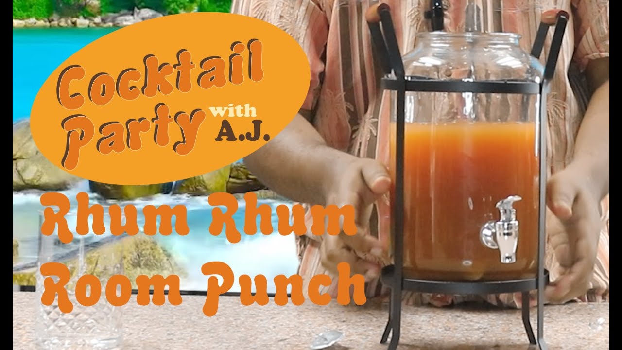AJ's Cocktail Party: Ep.01 Rhum Rhum Room Punch - YouTube