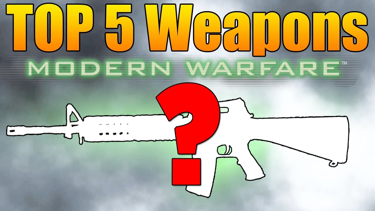 Top 5 Best Weapons in Modern Warfare Remastered (Call of Duty MWR 5 ...