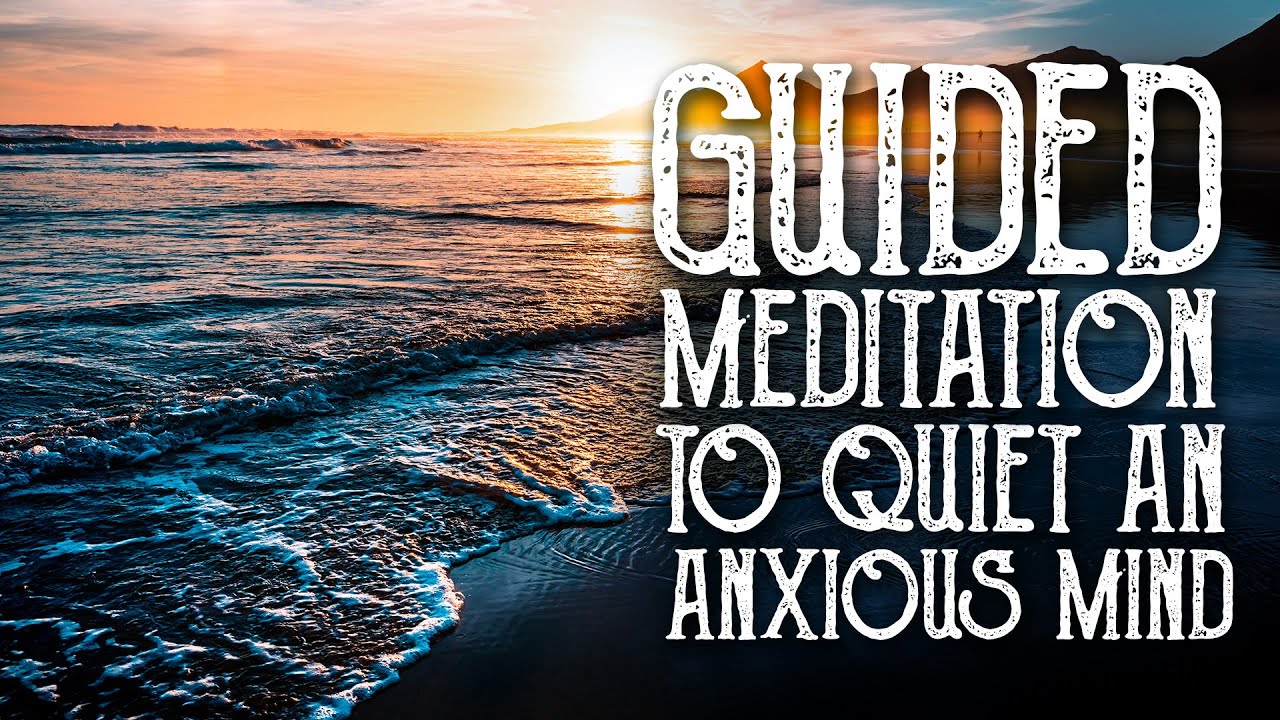 Guided Meditation to Quiet an Anxious Mind - Calm Anxiety, Reduce Fear & Worry - Magical ...
